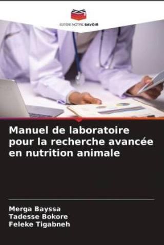 Manuel de laboratoire pour la recherche avancée en nutrition animale - Literatura obcojęzyczna ...
