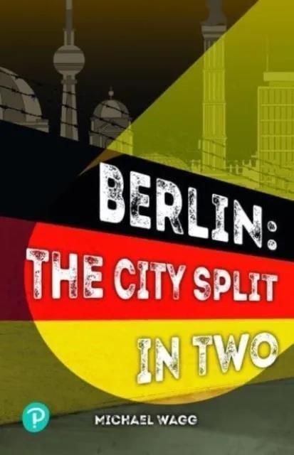 Rapid Plus Stages 10-12 11.8 Berlin: The City Split in Two Wagg ...