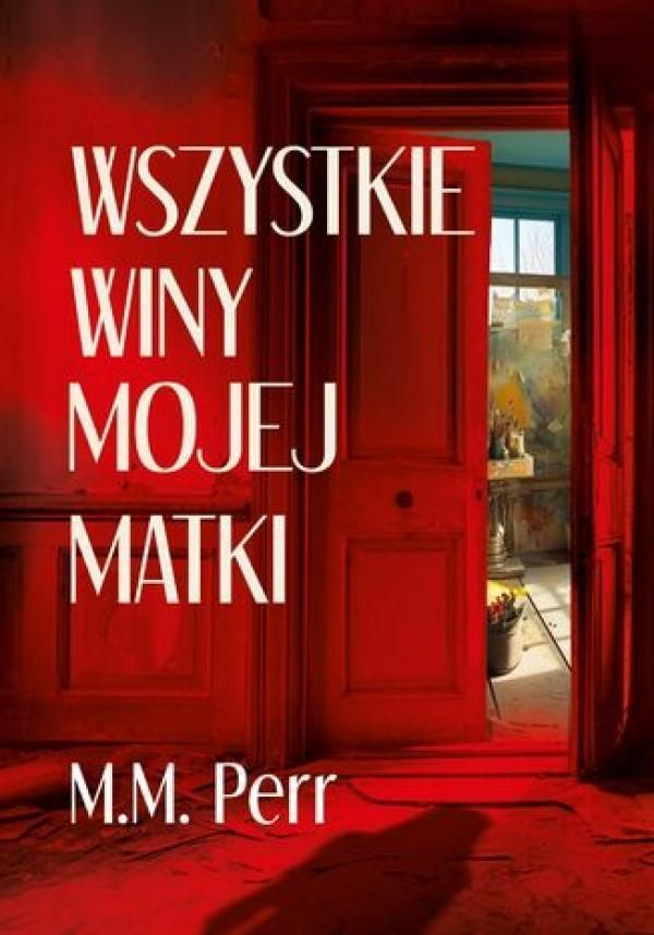 Wszystkie winy mojej matki mobi,epub M.M. Perr - ebook - najszybsza ...