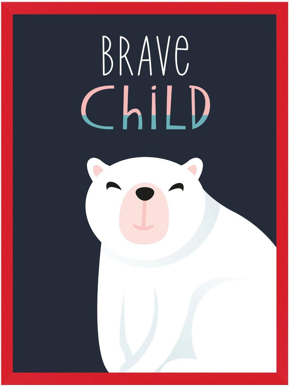 Plakat Dziecięce Miś Brave Child 40X50 Cm + Ramka Czerwona - Opinie i ...