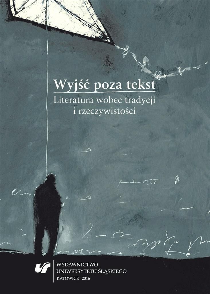 Książka Wyjść poza tekst. Literatura wobec tradycji... Wydawnictwo ...