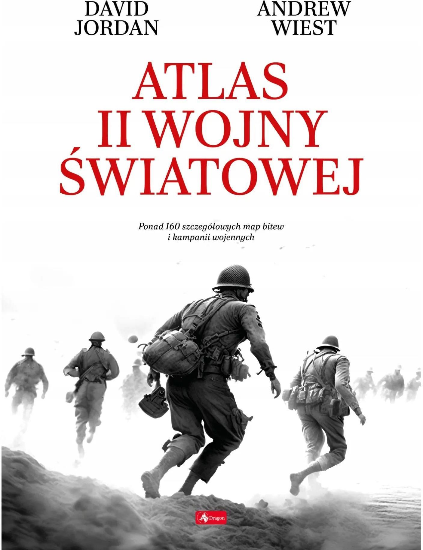 Książka Atlas II Wojny Światowej Andrew Wiest i David Jordan - ceny i ...