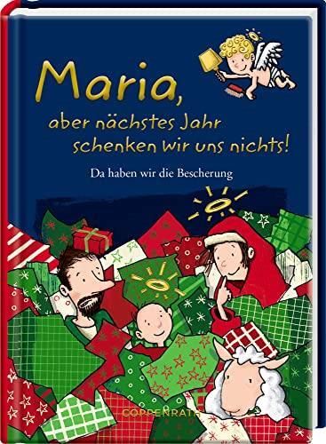 Maria, aber nächstes Jahr schenken wir uns nichts! - Literatura ...