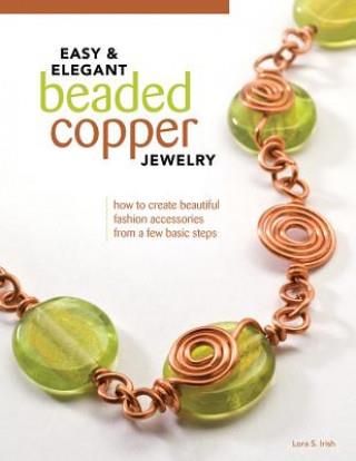 Easy & Elegant Beaded Copper Jewelry - Literatura obcojęzyczna - Ceny i ...