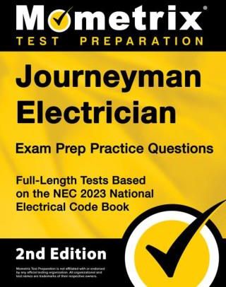 Journeyman Electrician Exam Prep Practice Questions: Full-Length Tests ...