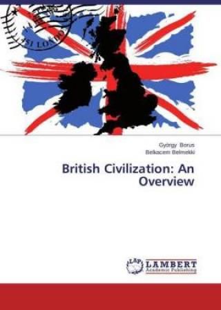 British Civilization: An Overview - Literatura obcojęzyczna - Ceny i ...