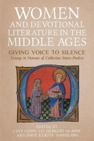 Women and Devotional Literature in the Middle Ages: Giving Voice to ...