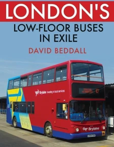 London's Low-floor Buses in Exile Beddall, David; Seamarks, Gary ...