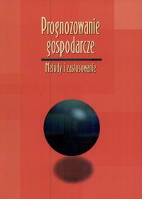 Książka Prognozowanie gospodarcze Metody i zastosowanie - Ceny i opinie ...