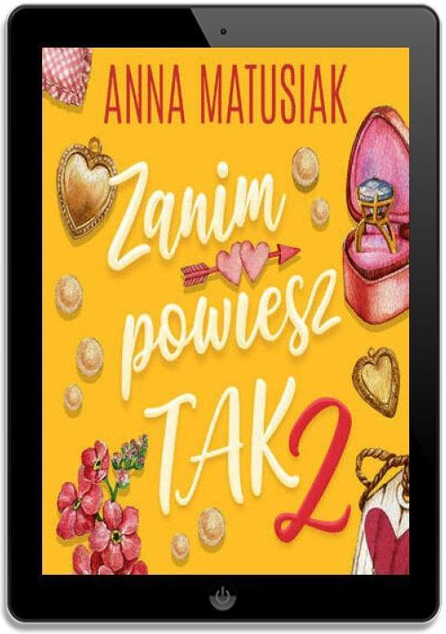 Zanim powiesz TAK 2 mobi,epub Anna Matusiak - ebook - Ceny i opinie ...