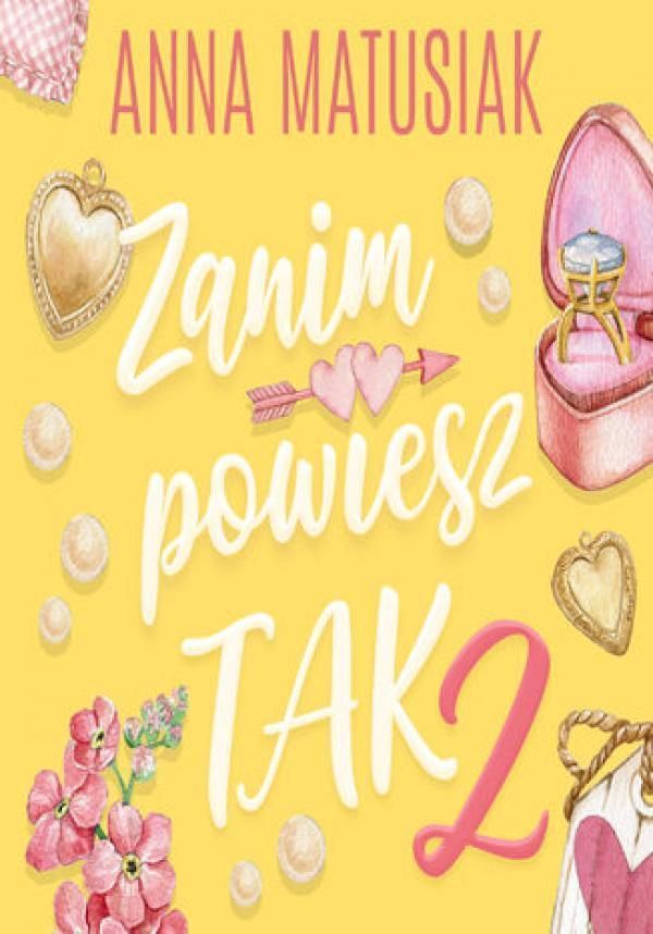 Zanim powiesz TAK 2 mobi,epub Anna Matusiak - ebook - Ceny i opinie ...