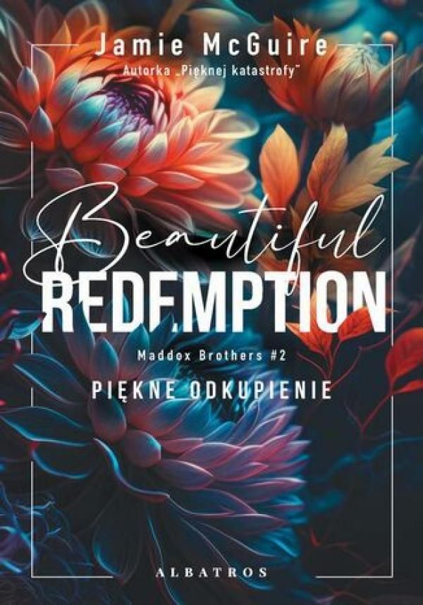Beautiful Redemption. Piękne odkupienie. Seria Maddox Brothers. Tom 2 ...