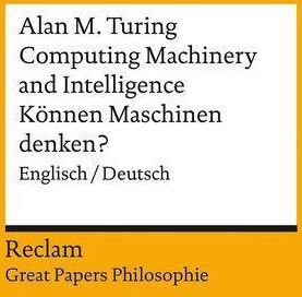 Computing Machinery and Intelligence / Können Maschinen denken ...