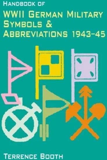 Handbook of WWII German Military Symbols and Abbreviations 1943-45 by ...