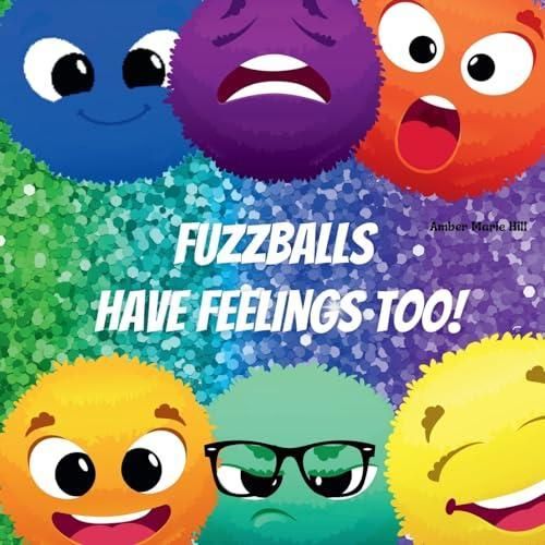 Fuzzballs Have Feelings Too!: Learning Emotions and Feelings in a Fun ...