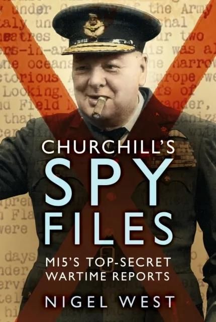 Churchill's Spy Files Nigel West - Literatura obcojęzyczna - Ceny i ...