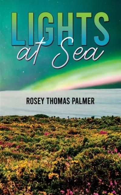 Lights at Sea Palmer, Rosey Thomas - Literatura obcojęzyczna - Ceny i ...
