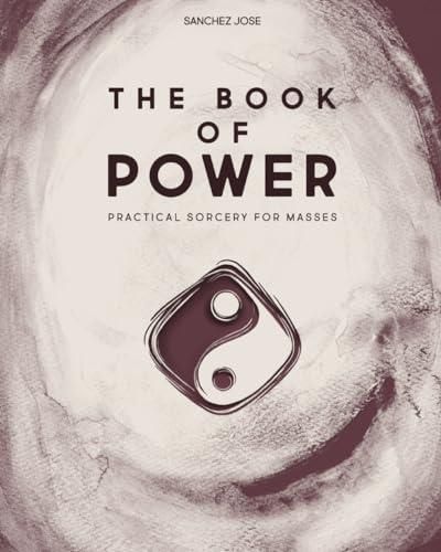 The Book of Power: Practical Sorcery for Masses - Literatura ...