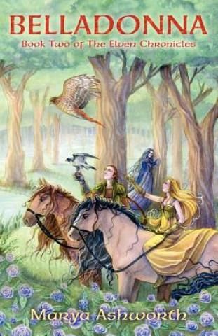 Belladonna: Book Two of the Elven Chronicles: Book Two of the Elven ...
