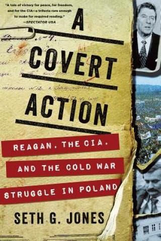 Covert Action - Reagan, the CIA, and the Cold War Struggle in Poland ...