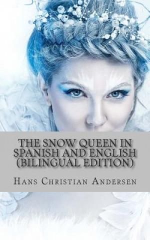 The Snow Queen In Spanish and English (Bilingual Edition) - Literatura ...