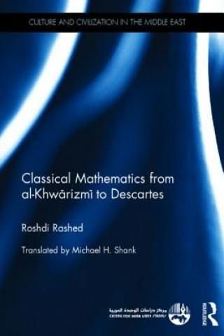Classical Mathematics from Al-Khwarizmi to Descartes - Literatura ...