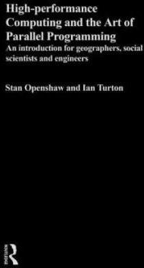 High Performance Computing and the Art of Parallel Programming - Literatura obcojęzyczna - Ceny ...