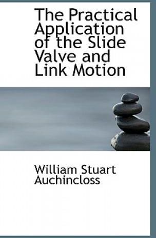 Practical Application of the Slide Valve and Link Motion - Literatura ...
