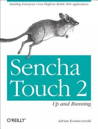 Sencha Touch 2 Up and Running - Literatura obcojęzyczna - Ceny i opinie ...