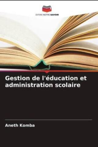 Gestion de l'éducation et administration scolaire - Literatura ...