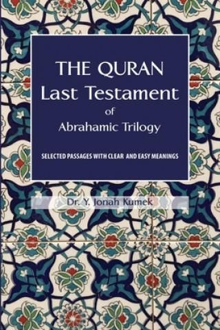 The Quran: Last Testament of Abrahamic Trilogy: Selected Passages with ...