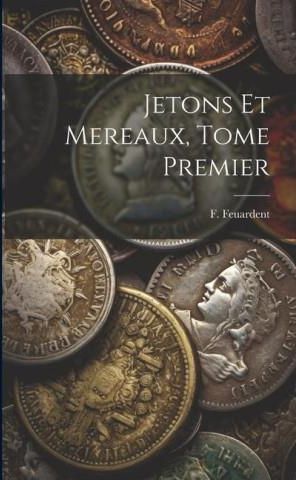 Jetons Et Mereaux, Tome Premier - Literatura obcojęzyczna - Ceny i ...