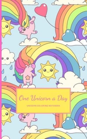 One Unicorn A Day: Cute Mini Unicorn Coloring Notebook With Simple ...