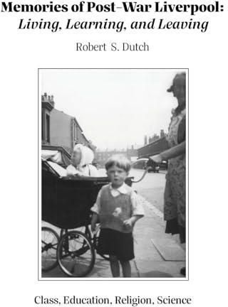 Memories of Post-War Liverpool: Living, Learning, and Leaving ...
