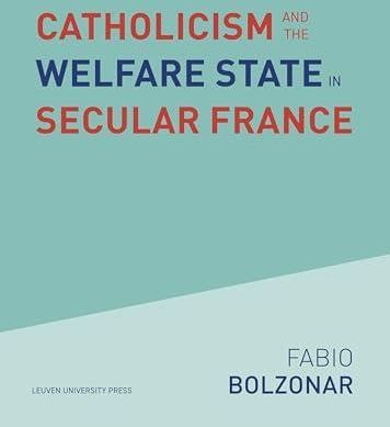 Catholicism and the Welfare State in Secular France - Literatura ...
