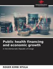 Public health financing and economic growth - Literatura obcojęzyczna ...