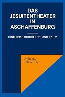 Das Jesuitentheater in Aschaffenburg - Literatura obcojęzyczna - Ceny i ...