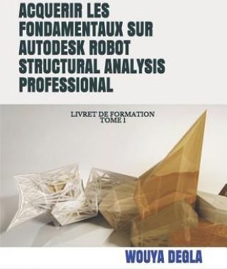 Acquerir Les Fondamentaux Sur Autodesk Robot Structural Analysis ...