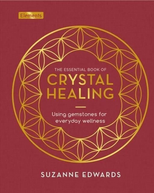 The Essential Book of Crystal Healing Edwards, Suzanne - Literatura ...