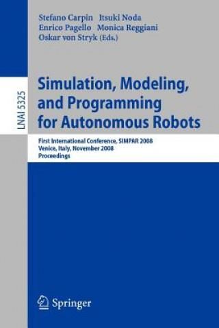 Simulation, Modeling, and Programming for Autonomous Robots ...