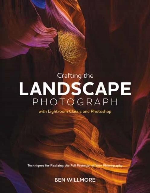 Crafting The Landscape Photograph With - Ben Willmore - Literatura ...