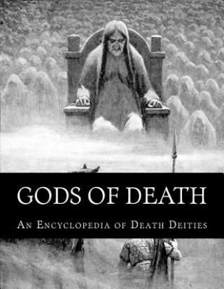 Gods of Death: An Encyclopedia of Death Deities - Literatura ...