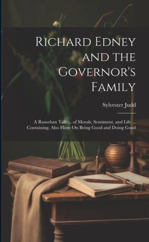 Richard Edney and the Governor's Family: A Rusurban Tale ... of Morals ...