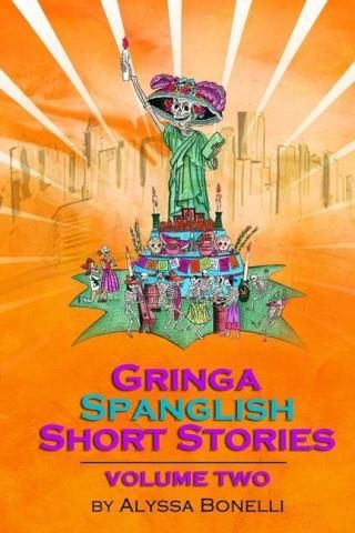 Gringa Spanglish Short Stories: Volume Two - Literatura obcojęzyczna ...