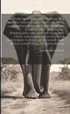 History of South Africa, From 1873 to 1884, Twelve Eventful Years, With ...
