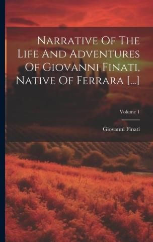 Narrative Of The Life And Adventures Of Giovanni Finati, Native Of ...