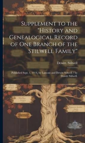 Supplement to the History and Genealogical Record of One Branch of the ...