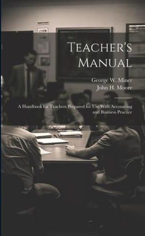 Teacher's Manual: A Handbook for Teachers Prepared for use With ...