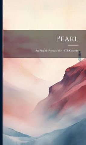 Pearl: An English Poem of the 14Th Century - Literatura obcojęzyczna ...