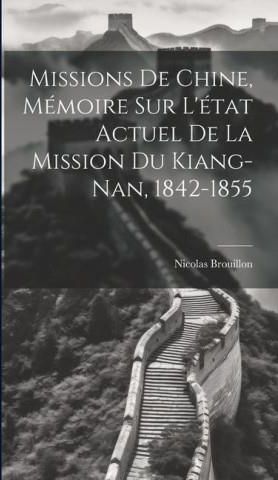 Missions De Chine, Mémoire Sur L'état Actuel De La Mission Du Kiang-Nan ...